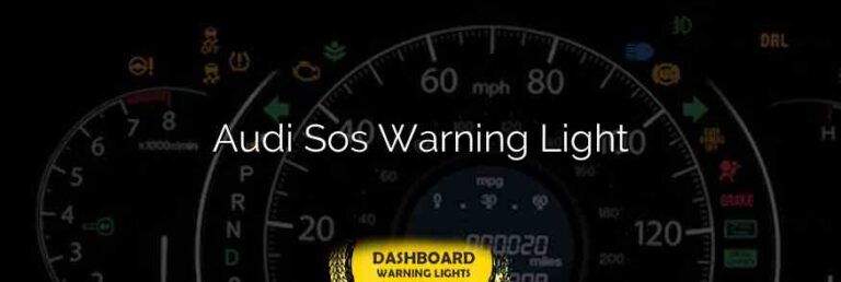 What to do if you see an Audi Sos Warning Light